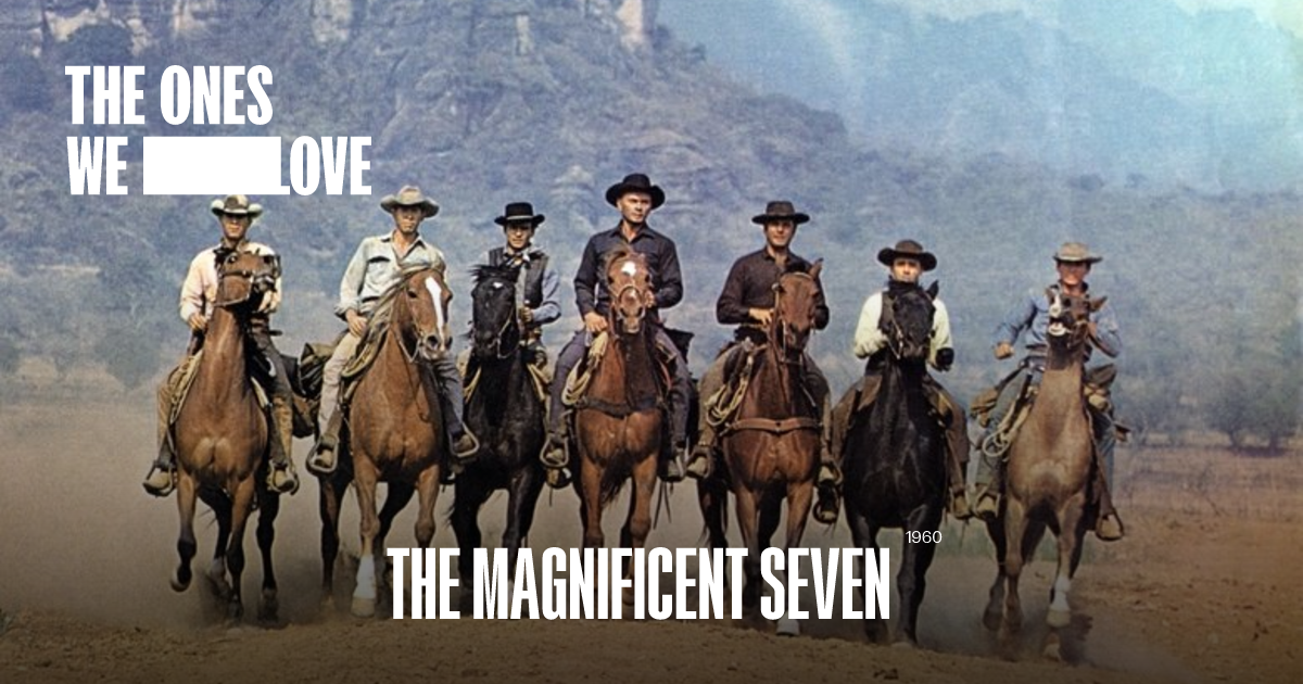 The Magnificent Seven (1960) - THE ONES WE LOVE