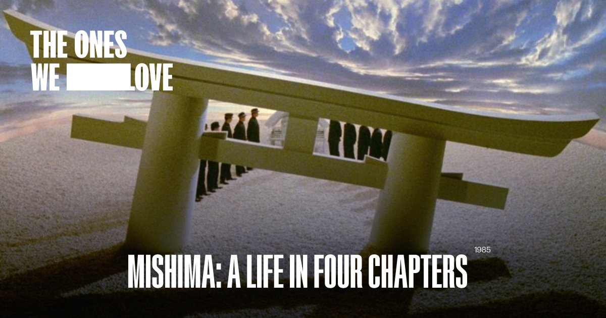 Mishima: A Life in Four Chapters (1985) - THE ONES WE LOVE