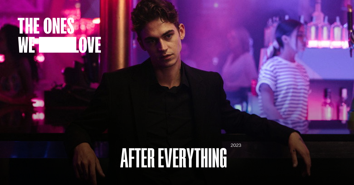 After Everything (2023) - THE ONES WE LOVE