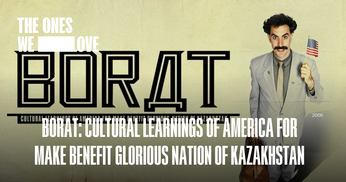 Borat: Cultural Learnings of America for Make Benefit Glorious Nation ...