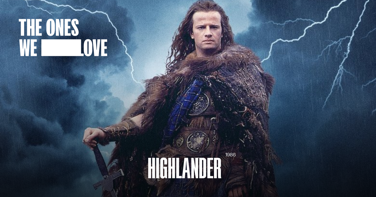 Highlander (1986) - THE ONES WE LOVE
