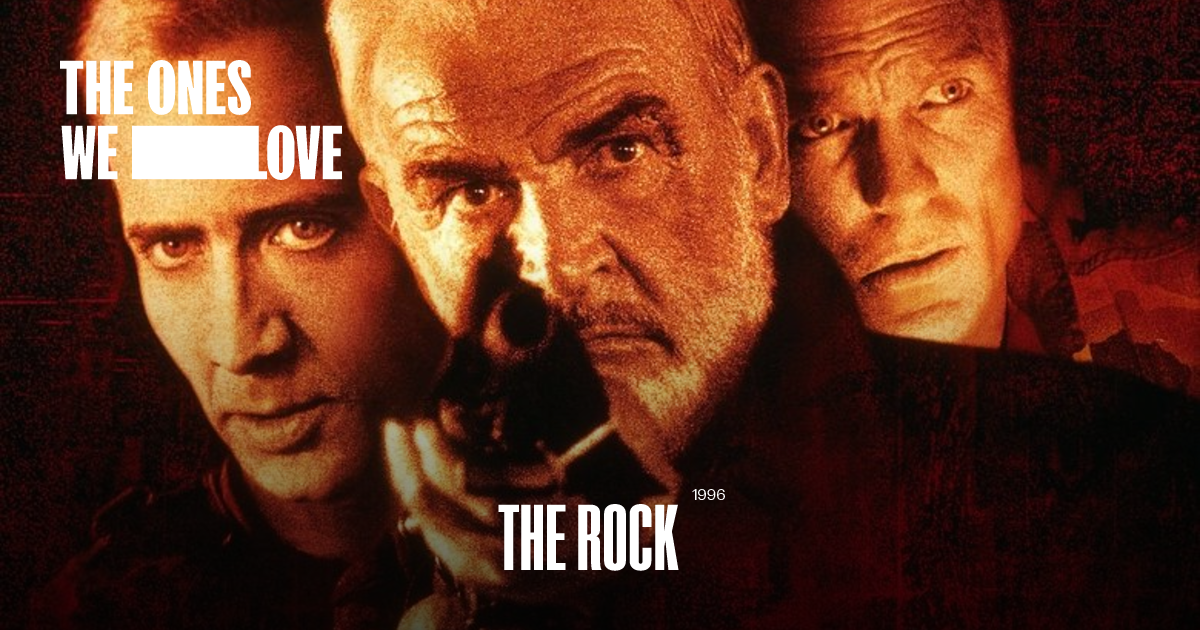 The Rock (1996) - THE ONES WE LOVE