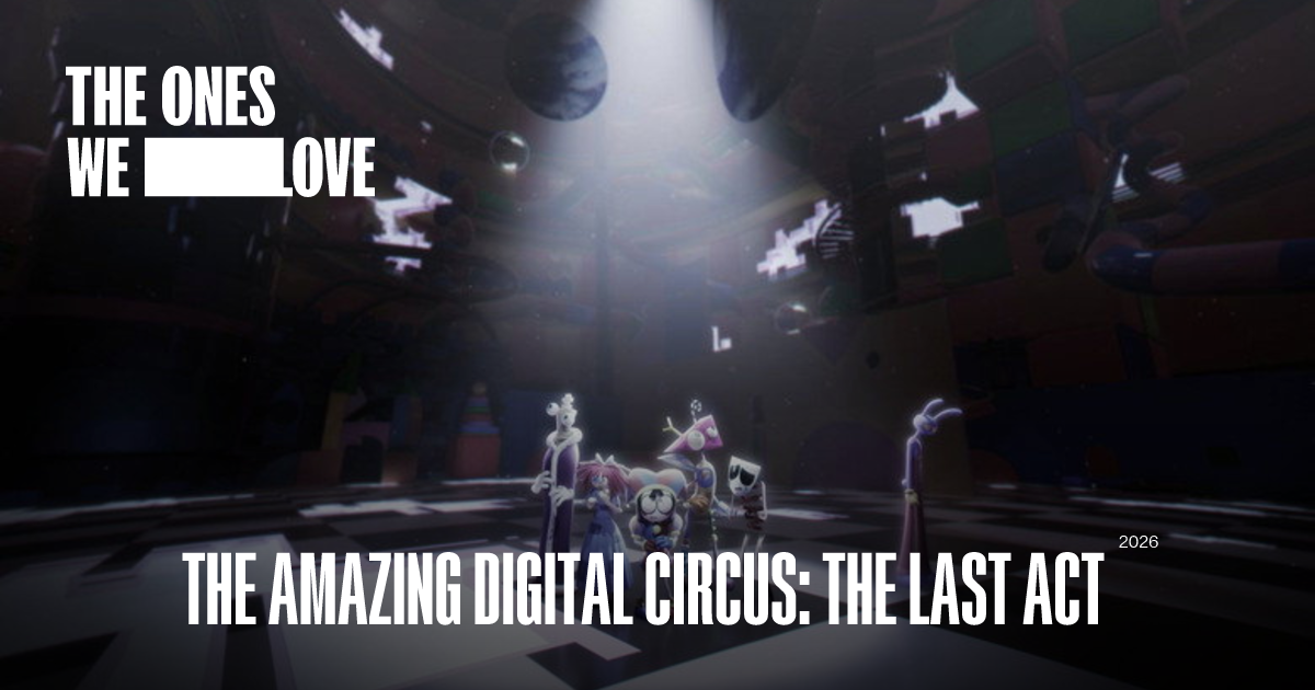 The Amazing Digital Circus: The Last Act (2026)