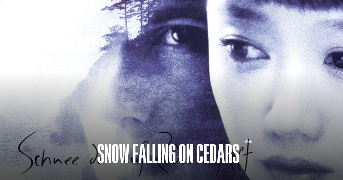Snow Falling on Cedars (1999) - THE ONES WE LOVE